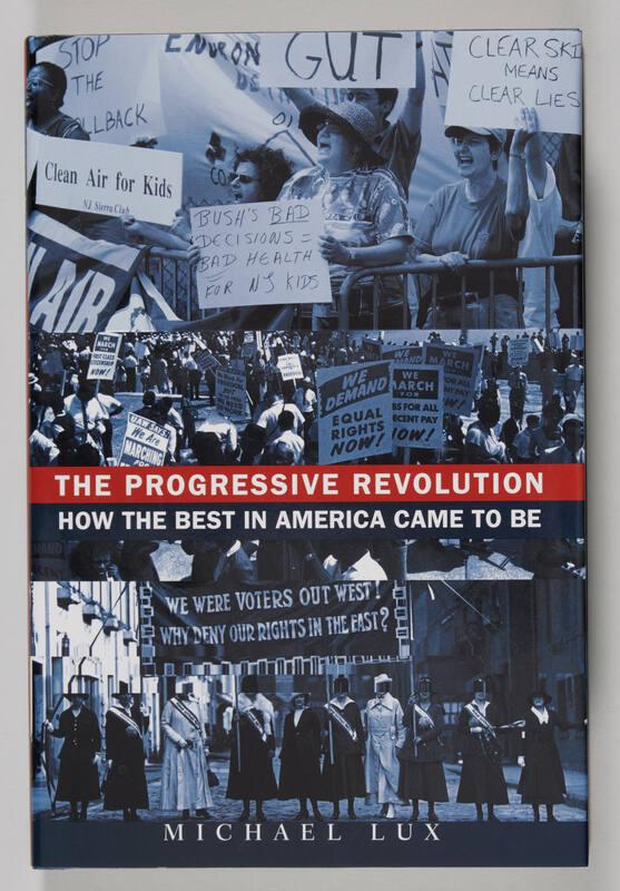 The Progressive Revolution: How the Best in America Came to Be – All ...